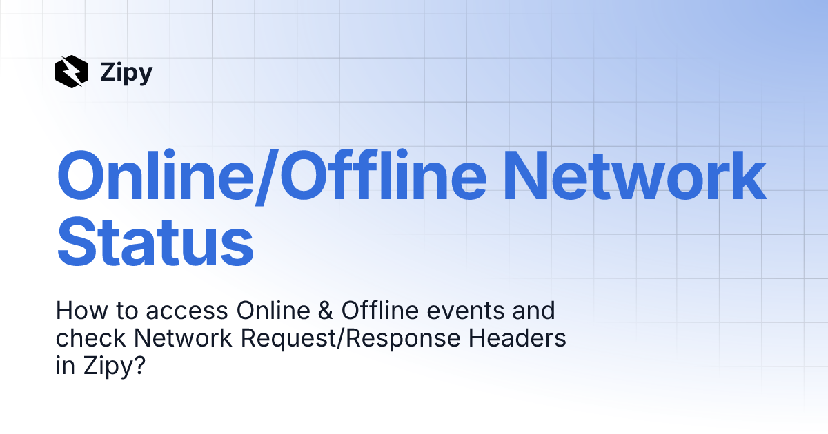 Online/Offline Network Status | Zipy
