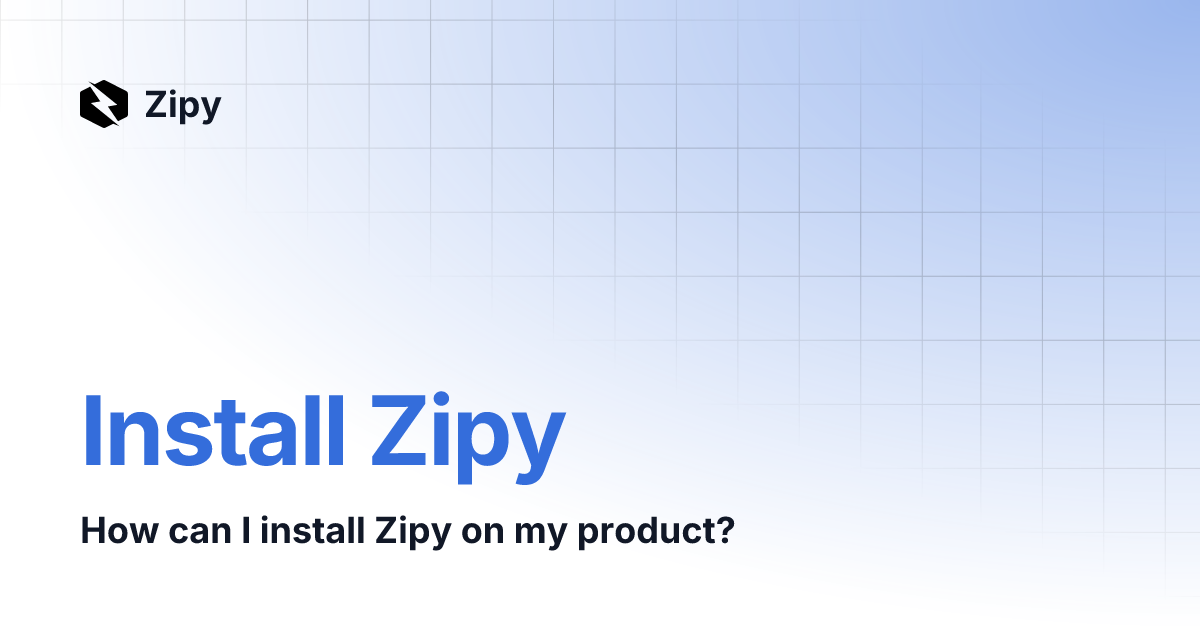 Install Zipy | Zipy