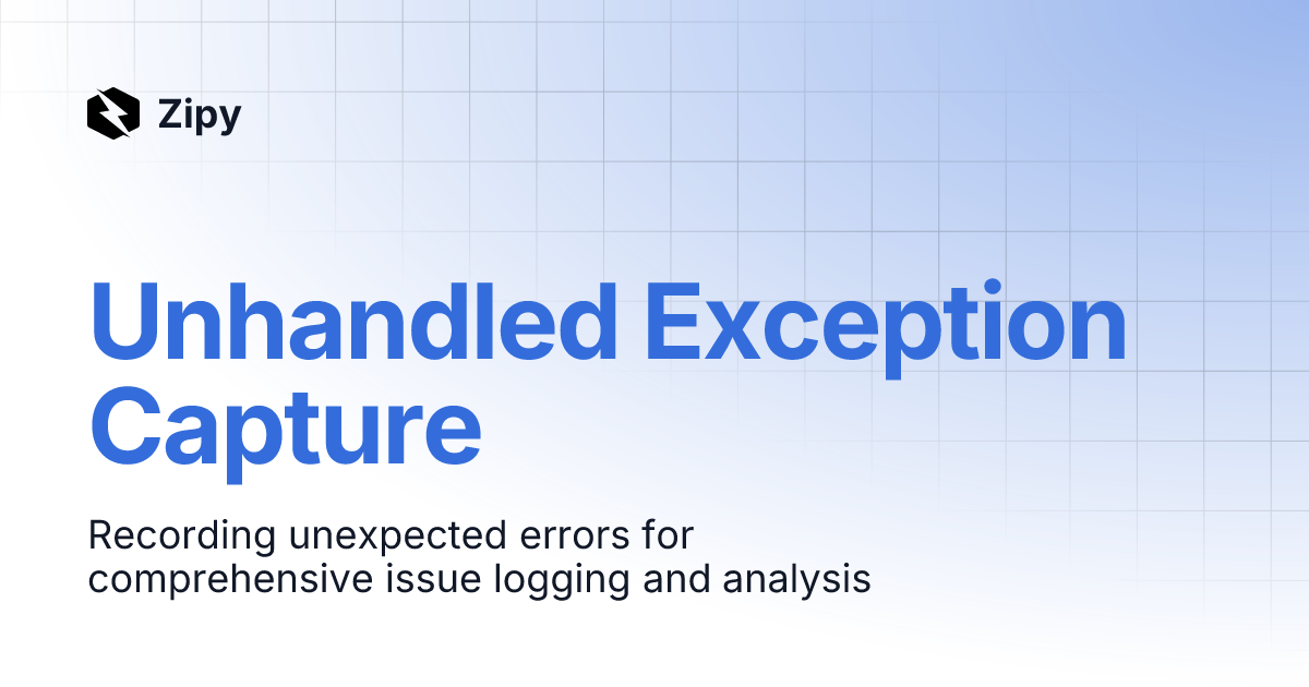 Unhandled Exception Capture | Zipy
