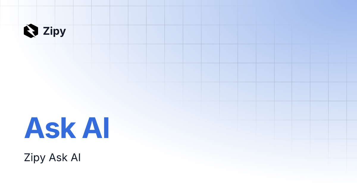 Ask AI | Zipy