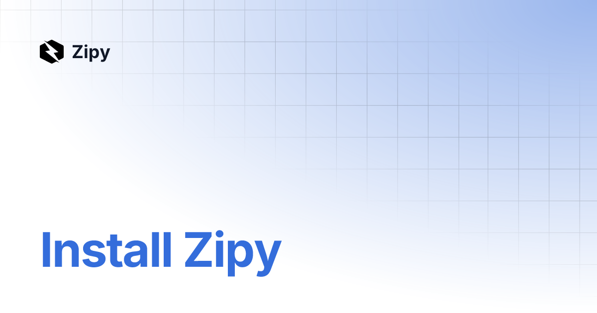 Install Zipy | Zipy