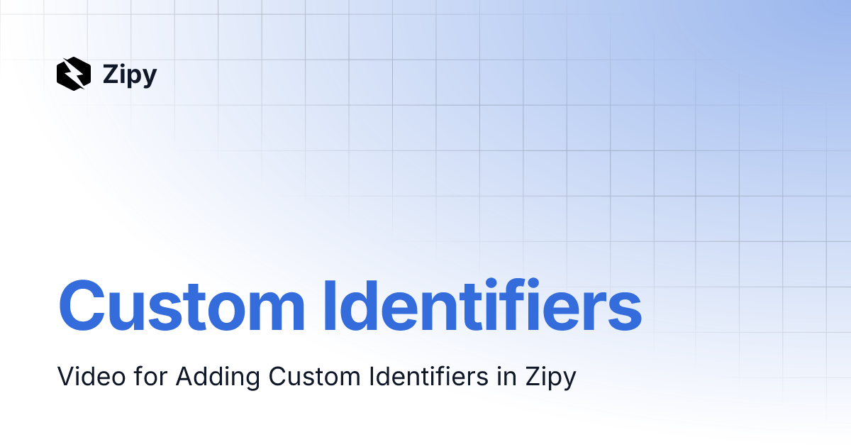 Custom Identifiers | Zipy