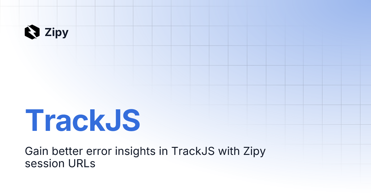 TrackJS | Zipy