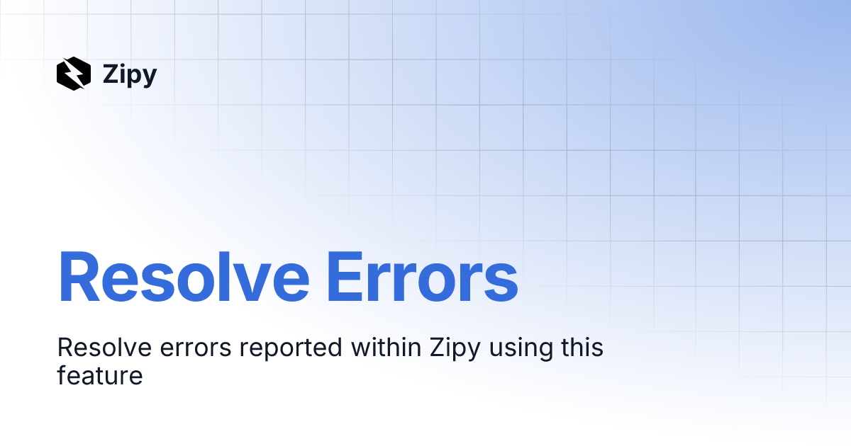 Resolve Errors | Zipy