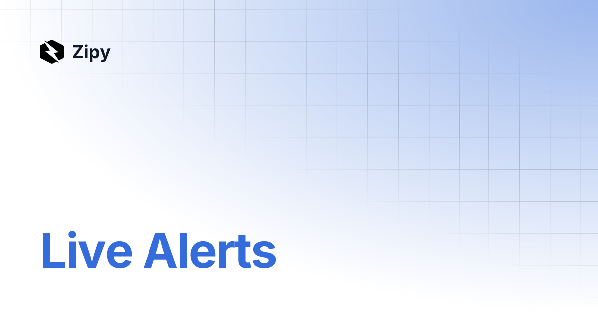 Live Alerts | Zipy