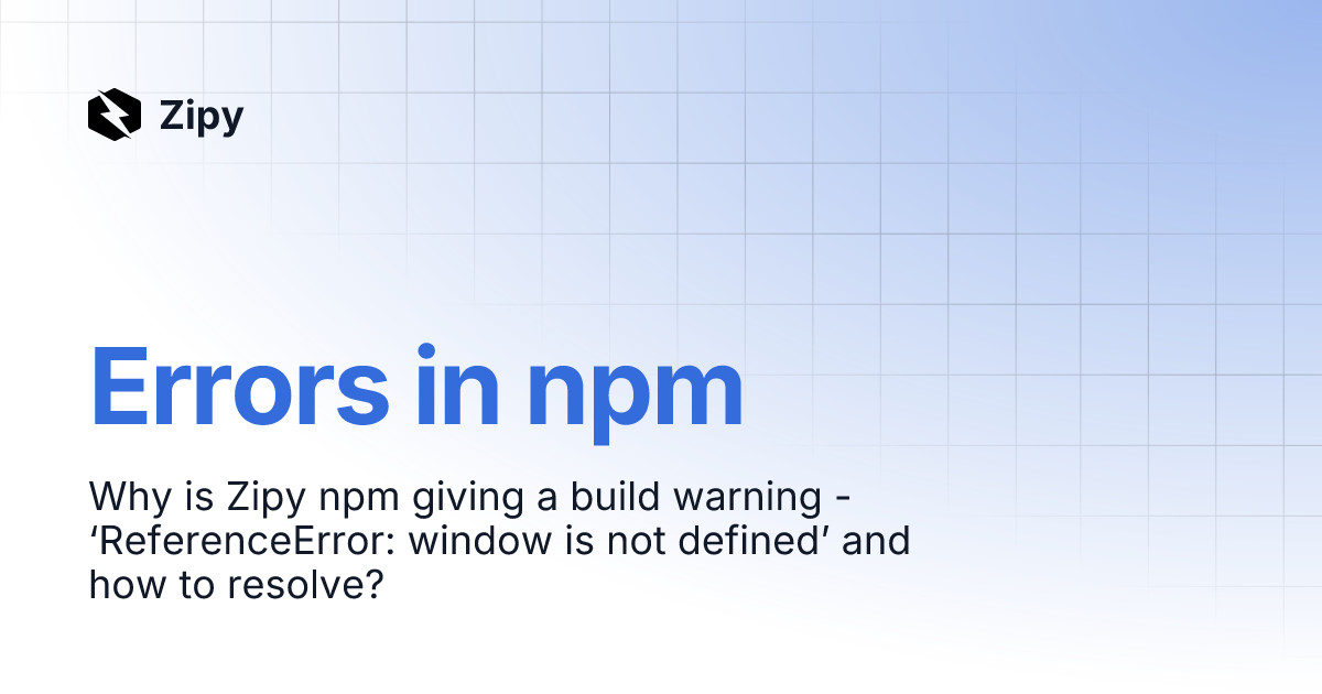 Errors in npm | Zipy