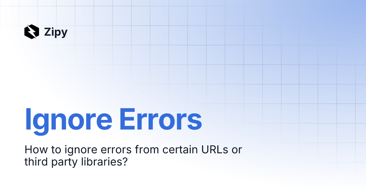Ignore Errors | Zipy