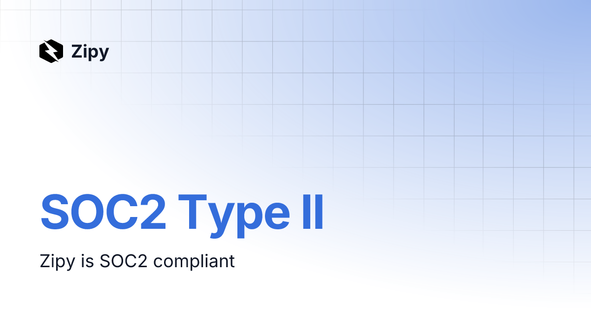 SOC2 Type II | Zipy