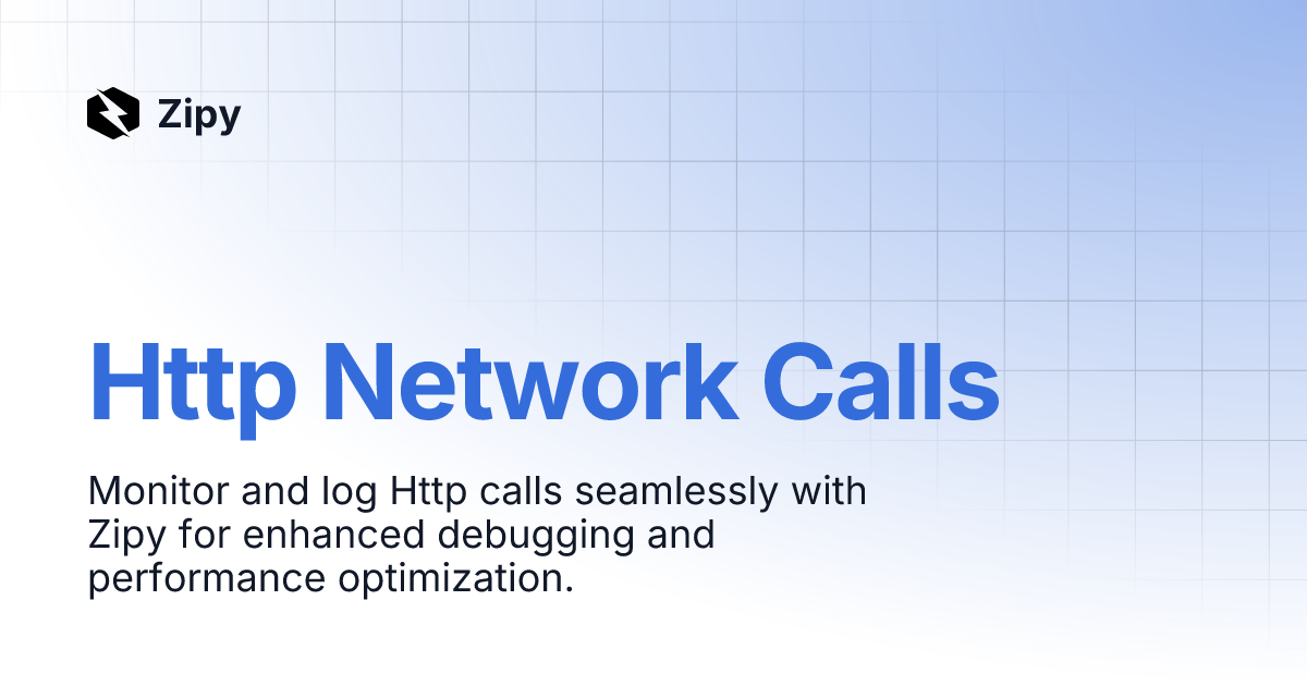 Http Network Calls | Zipy